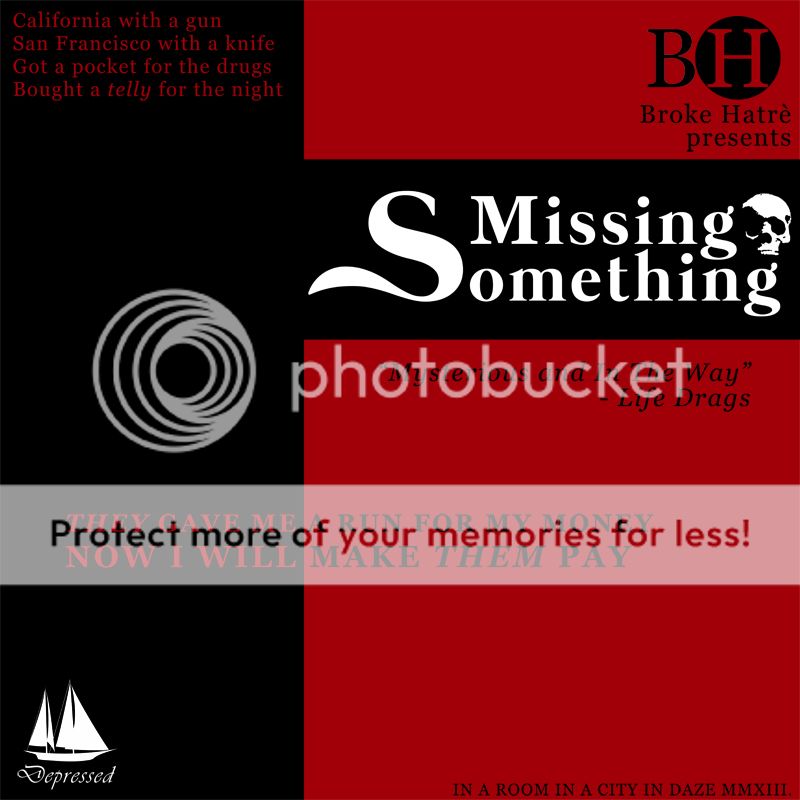 Missing Something | brokeandhating